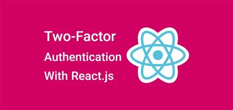 How To Implement Two Factor Authentication 2fa In React Js 2024