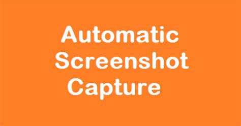 tech tricks automatic screenshot capture download