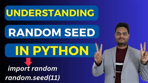 Understanding Random Seed In Python Random Seed Python Randomness