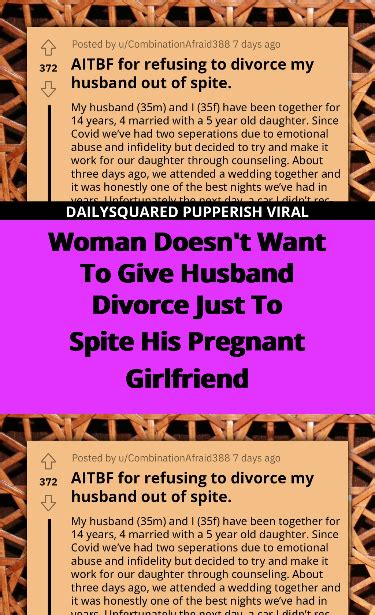 Woman Doesn T Want To Give Husband Divorce Just To Spite His Pregnant