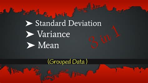 Variance Standard Deviation And Mean For Grouped Data Measure Of