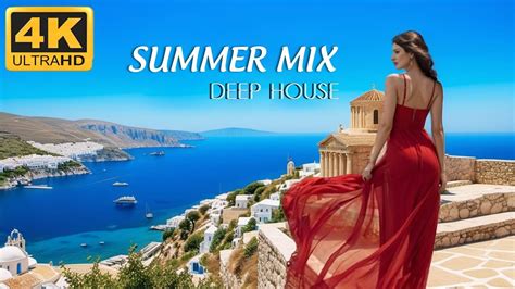 4k Greece Summer Mix 2024 🍓 Best Of Tropical Deep House Music Chill Out