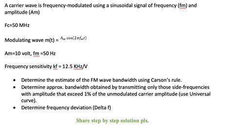 Solved A Carrier Wave Is Frequency Modulated Using A