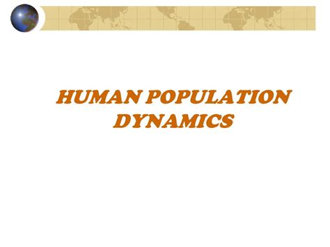 Ppt Human Population Dynamics Powerpoint Presentation Free Download