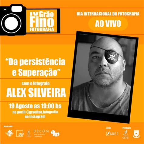 Grupo De Pesquisa Promove Live Com Fotojornalista Alex Silveira Em