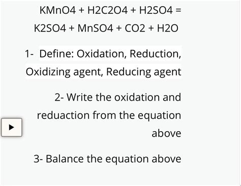 Solved Kmno4 H2c2o4 H2s04 K2so4 Mnso4 Co2 H2o 1 Define