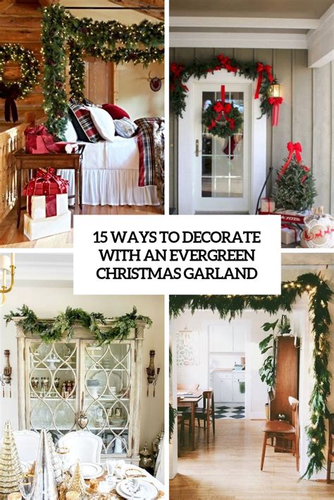 15 Ways To Decorate With An Evergreen Christmas Garland Shelterness