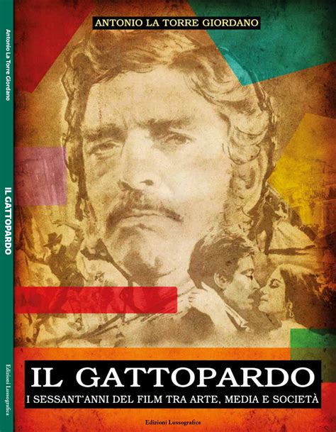 “il Gattopardo I Sessantanni Del Film Tra Arte Media E Società” Lo