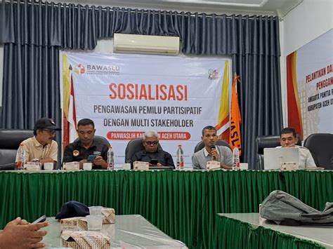 Panwaslih Aceh Utara Sosialisasi Pengawasan Pemilu Partisipatif Kepada