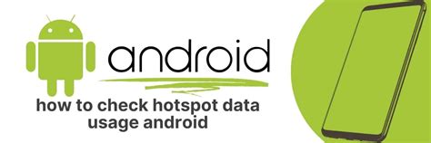 How To Check Hotspot Data Usage On Android A Step By Step Guide Apps