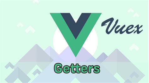 getters vuejs and vuex learning the basics youtube