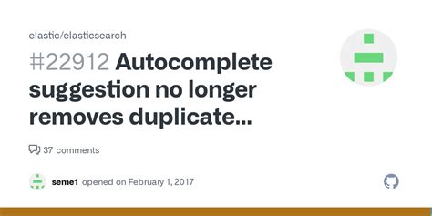 autocomplete suggestion no longer removes duplicate entries as in es 2