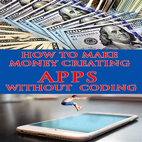 how to make money creating apps without coding by reginald perry