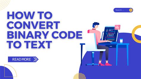 How To Convert Binary Code To Text By Retired Member