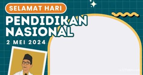 55 Twibbon Hardiknas Hari Pendidikan Nasional 2024 Terbaru Dan Desain