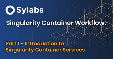 singularity container workflow part 1 introduction to singularity