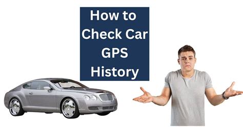 How To Check Car Gps History Track All The Places Visited Whichsatnav