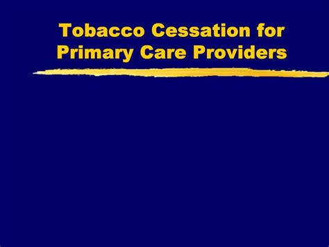 Ppt Tobacco Cessation For Primary Care Providers Powerpoint