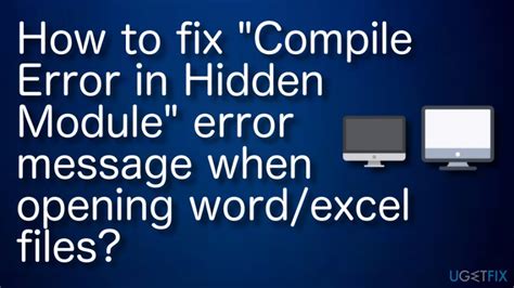 how to fix compile error in hidden module error message when opening