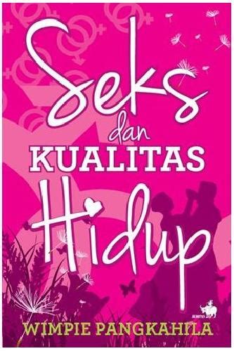Buku Seks Dan Kualitas Hidup Toko Buku Online Bukukita