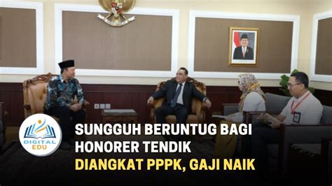 Sungguh Beruntug Bagi Honorer Tendik Diangkat Pppk Gaji Naik Youtube