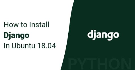 how to install django on ubuntu 18 04 speedysense