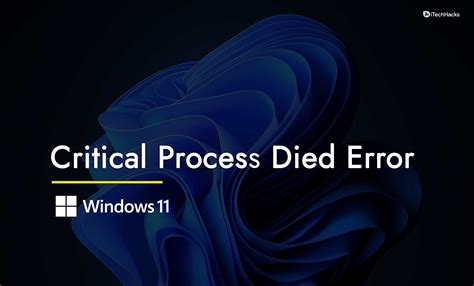 11 Ways To Fix Critical Process Died Error In Windows 11