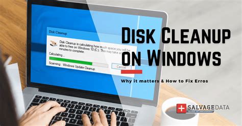 Disk Cleanup Not Working Top 6 Solutions For Windows 10 Salvagedata