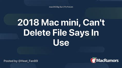 2018 mac mini can t delete file says in use macrumors forums