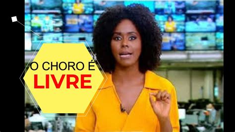 O Choro é Livre É O Que Diz A Elite Youtube