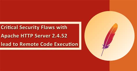 Security Flaws With Apache Server Let Hackers Execute Arbitrary Code