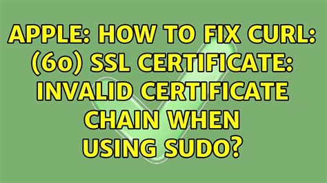 apple how to fix curl 60 ssl certificate invalid certificate chain
