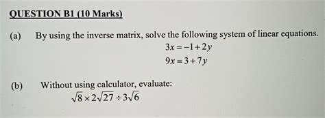 Solved A By Using The Inverse Matrix Solve The Following
