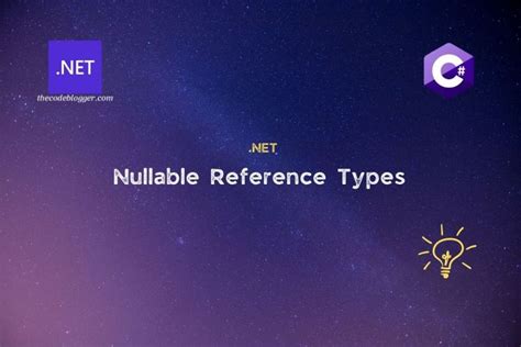 The Code Blogger Getting Started On Nullable Reference Types