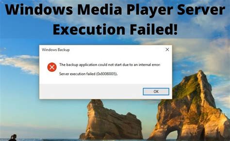 fix server execution failed windows media player error