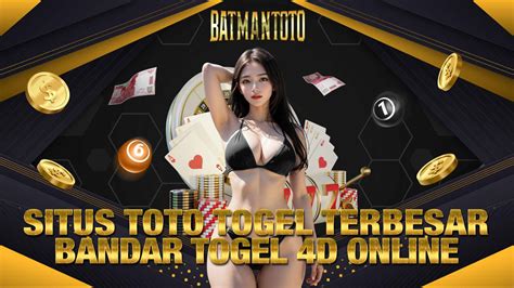 Batmantoto Situs Toto Togel 4d Terpercaya Dan Bandar Togel Toto Macau