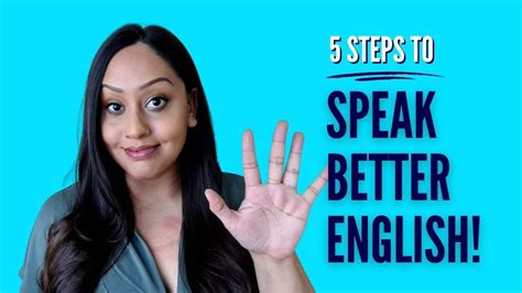 Want To Improve Your English Speaking Skills Follow These 5 Steps To