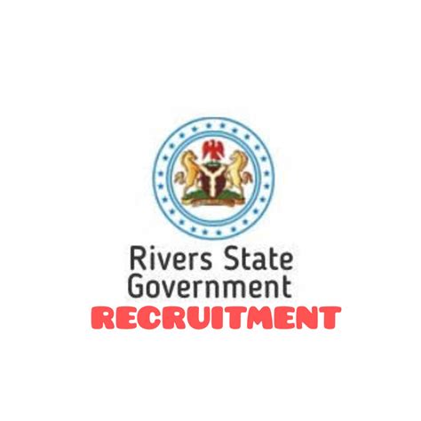 Rivers State Government Recruitment 2024 2025 Portal And Application Form