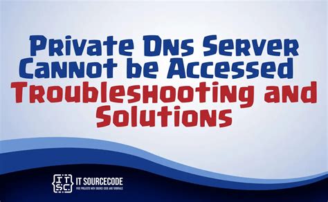 Private Dns Server Cannot Be Accessed Troubleshooting Solution