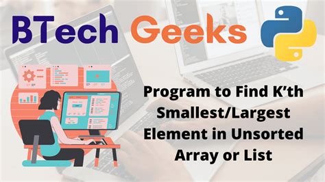 python program to find k th smallest largest element in unsorted array