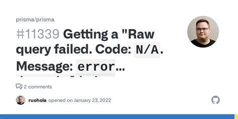 getting a raw query failed code `n a` message `error deserializing