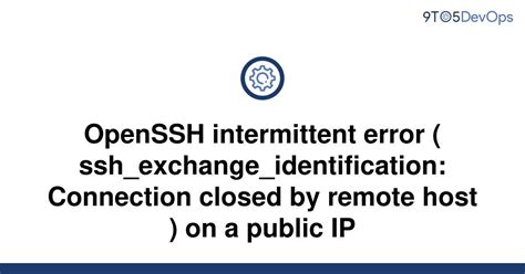 [solved] openssh intermittent error 9to5answer