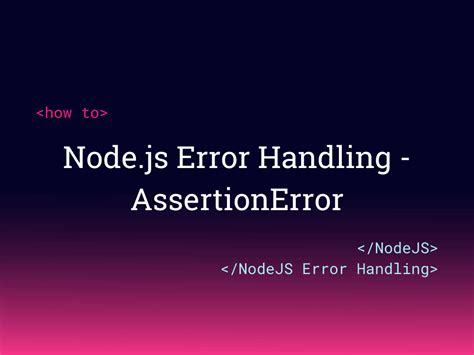 node js error handling assertionerror
