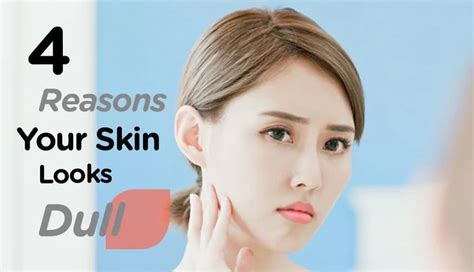 4 Reasons Your Skin Looks Dull Shoppe Lk