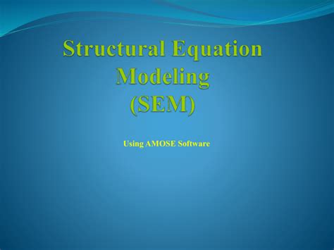 Structural Equation Modeling Sem
