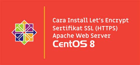 cara install let s encrypt ssl dengan apache di centos 8 musa amin