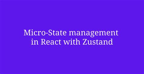 micro state management with zustand in react learnersbucket