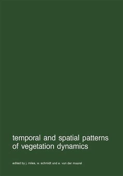 Temporal And Spatial Patterns Of Vegetation Dynamics 9789401075206