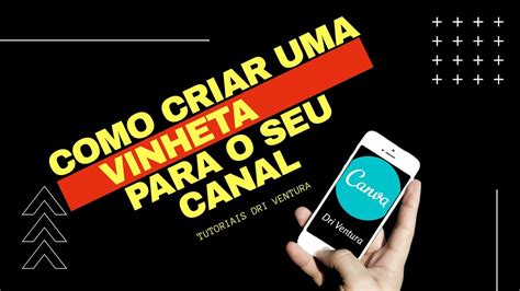 Como Criar Uma Vinheta Para O Seu Canal Youtube