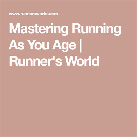 mastering running as you age runners world running age